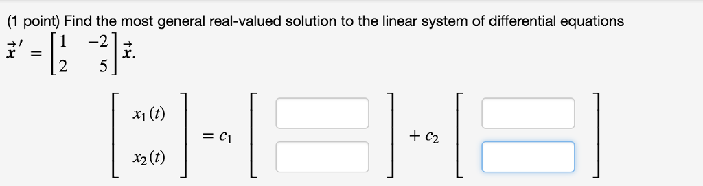 Solved (1 point) Find the most general real-valued solution | Chegg.com
