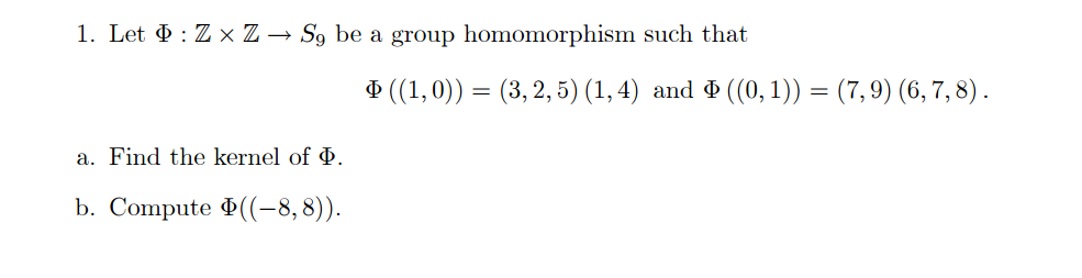 Solved Let phi: Z times Z rightarrow S_9 be a group | Chegg.com