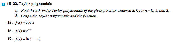 Solved Find the nth-order Taylor polynomials of the given | Chegg.com