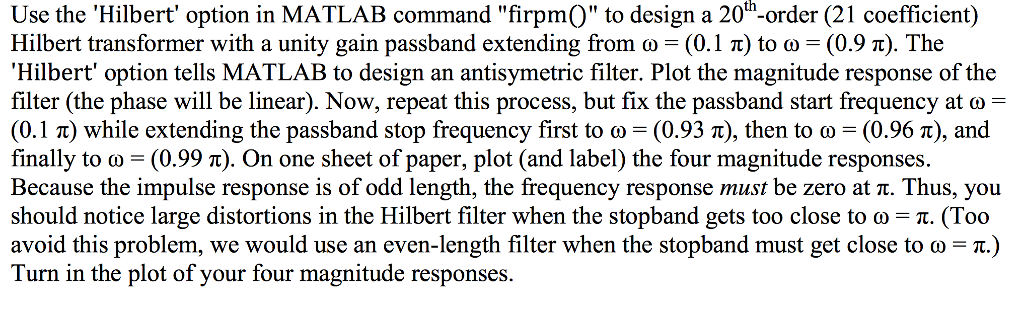 Use the 'Hilbert' option in MATLAB command "firpm()" | Chegg.com