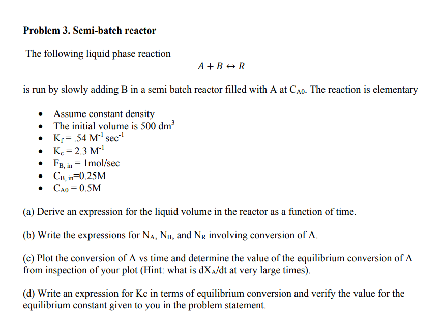 Problem 3. Semi-batch reactor The following liquid | Chegg.com