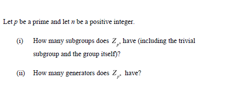 Solved Let p be a prime and let n be a positive integer. (i) | Chegg.com