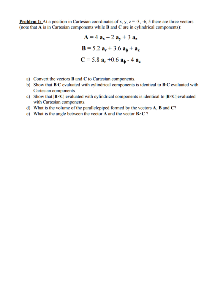 Solved At A Position In Cartesian Coordinates Of X Y Z