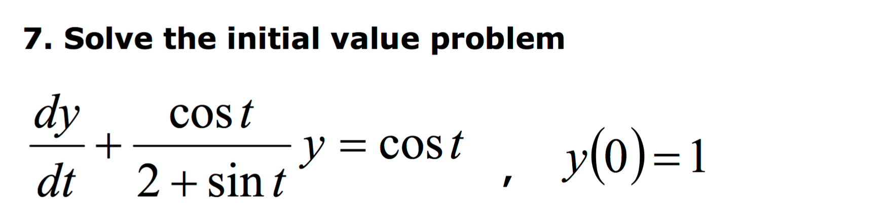 Solved 7. Solve the initial value problem y cost (0) y cost | Chegg.com