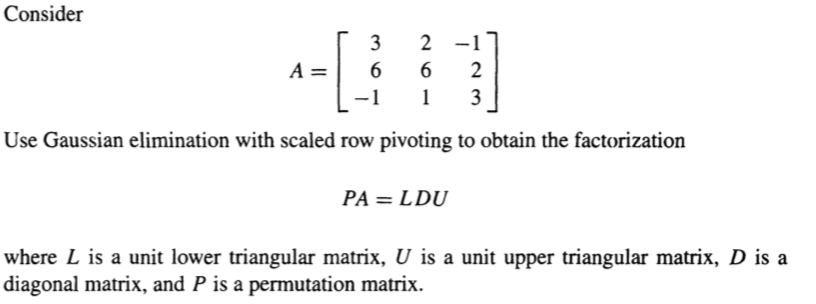 Solved Consider 「32-1 A=1 6 6 2 Use Gaussian elimination | Chegg.com