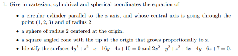 Solved 1. Give in cartesian, cylindrical and spherical | Chegg.com