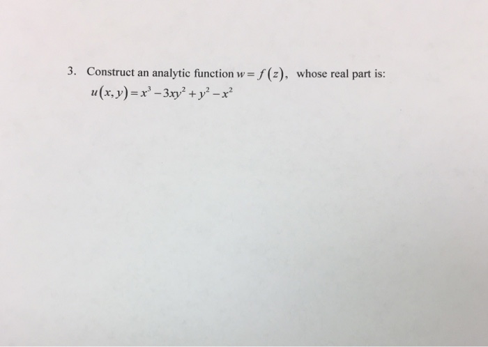 Solved Construct an analytic function w = f(z), whose real | Chegg.com Solved Construct an analytic function w = f(z), whose real | Chegg.com