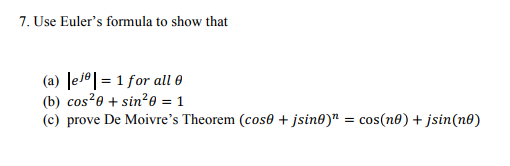 Solved Use Euler's formula to show that (a) |e^j theta| = 1 | Chegg.com