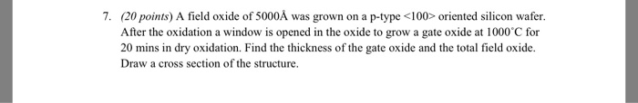 Solved A field oxide of 5000 Dot A was grown on a p-type | Chegg.com