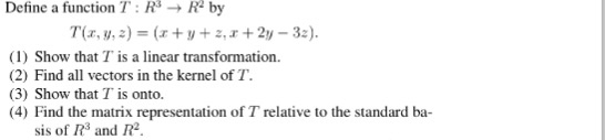 Solved Define a function T R^3 rightarrow R^2 by T(x, y, z) | Chegg.com
