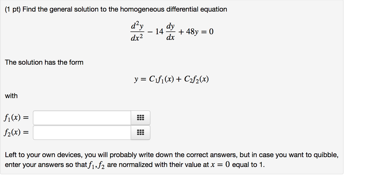 Solved Find The General Solution To The Homogeneous Chegg