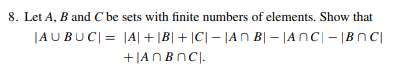 Solved 8. Let A, B and C be sets with finite numbers of | Chegg.com