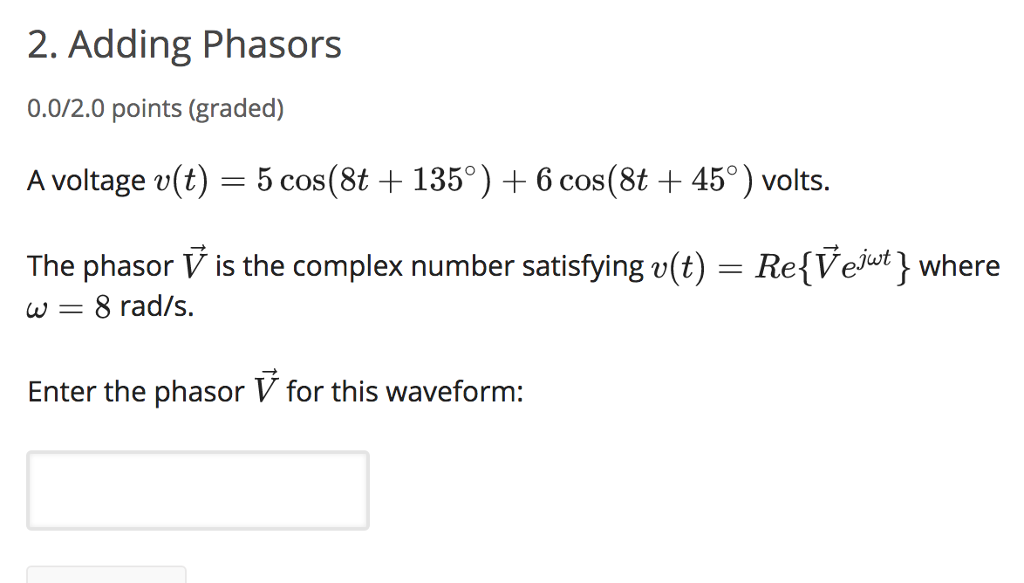 Solved 2. Adding Phasors 0.0/2.0 points (graded) A voltage | Chegg.com