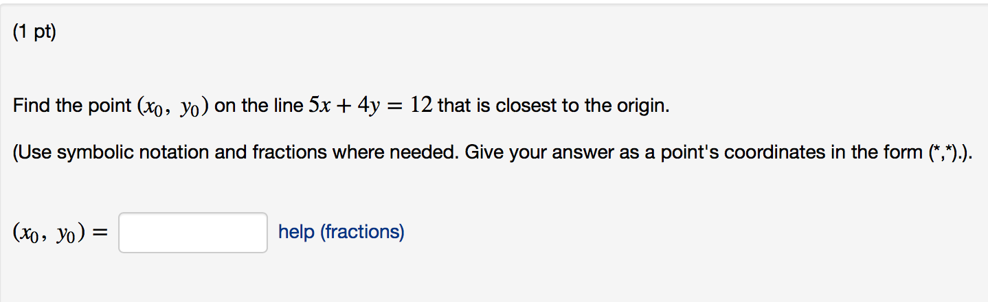 Solved Find the point (x0,y0) on the line 5x + 4y = 12 that | Chegg.com