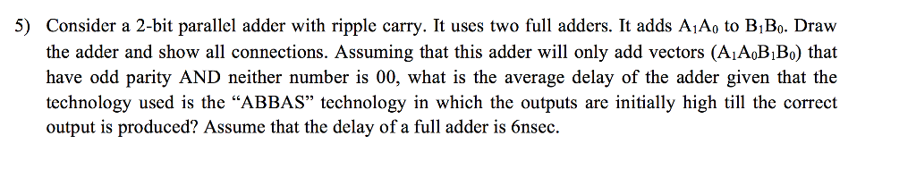 Solved Consider a 2-bit parallel adder with ripple carry. It | Chegg.com
