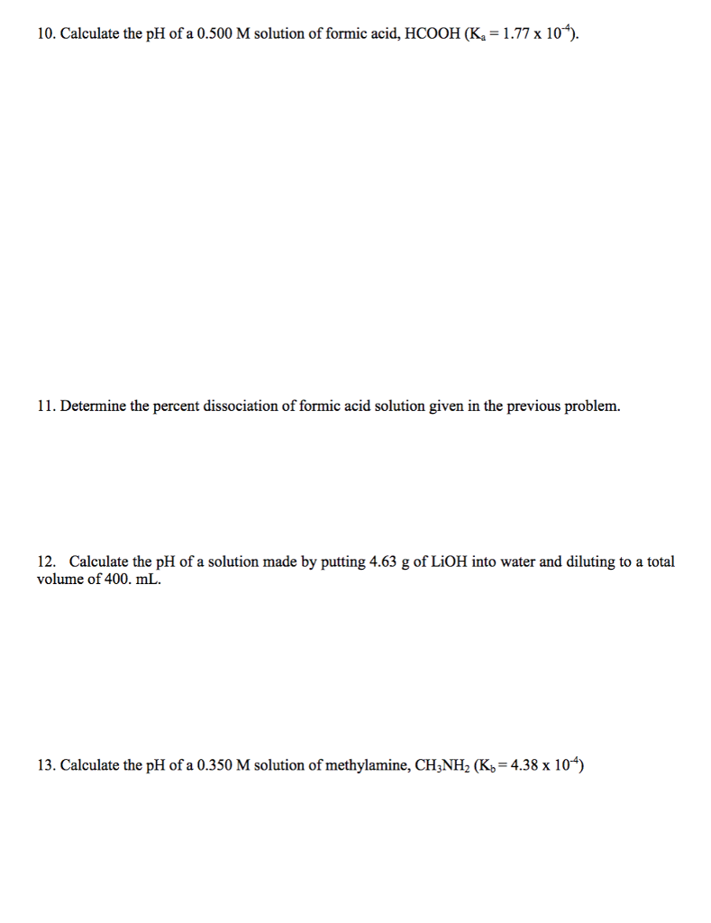 Solved 10. Calculate the pH of a 0.500 M solution of formic | Chegg.com
