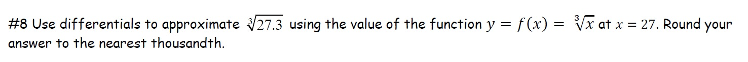 Solved Use differentials to approximate 3 squareroot 27.3 | Chegg.com