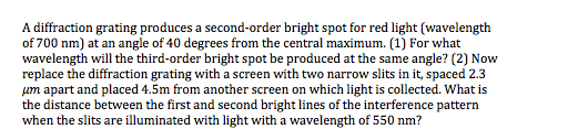 A diffraction grating produces a second-order bright | Chegg.com