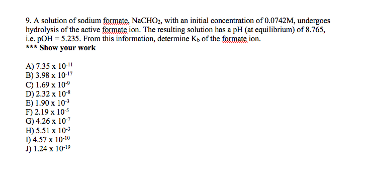 Solved 9. A solution of sodium formate, NaCH02, with an | Chegg.com