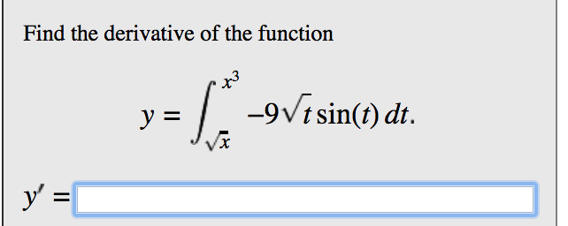 Solved Find the derivative of the function y = --9Vt sin(t) | Chegg.com