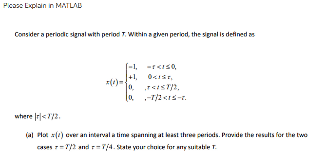 Solved Please Explain in MATLAB Consider a periodic signal | Chegg.com