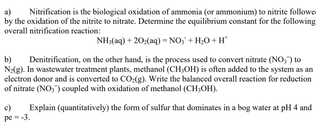 a) Nitrification is the biological oxidation of | Chegg.com