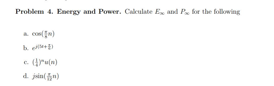 Solved Energy and Power. Calculate E_infinity and P_infinity | Chegg.com