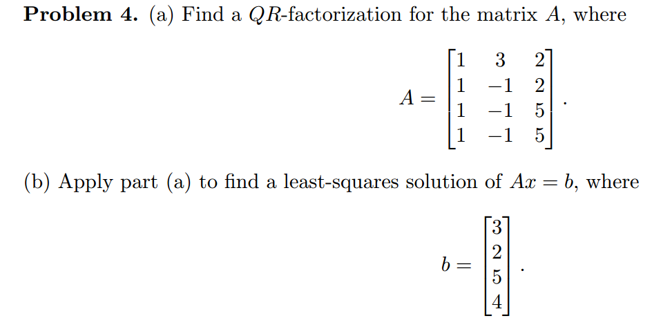 Find A Qr Factorization For The Matrix A Where A