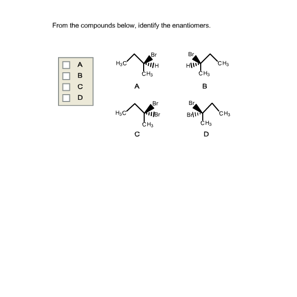 Solved From the compounds below, identify the enantiomers. | Chegg.com