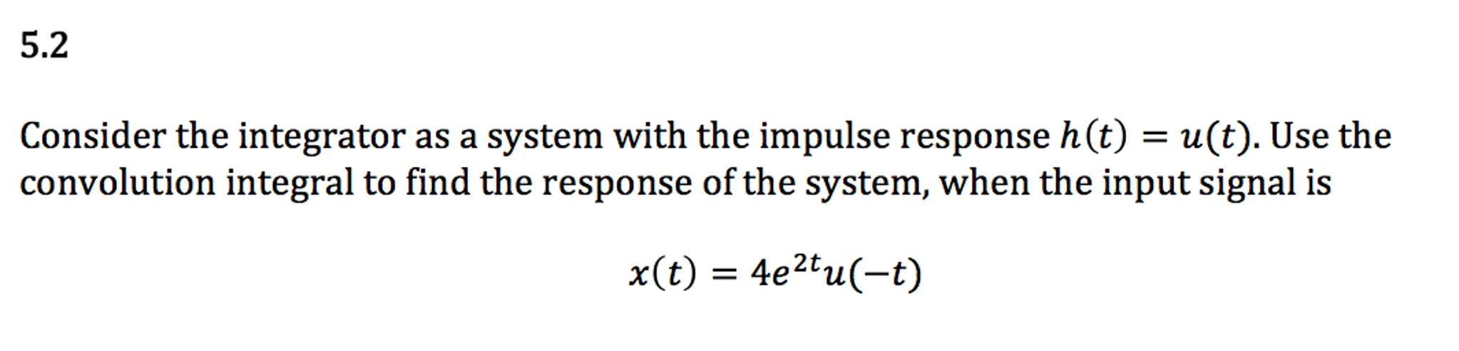 Solved Consider the integrator as a system with the impulse | Chegg.com