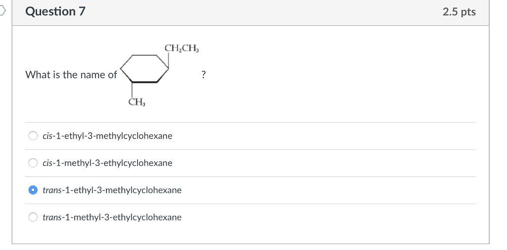 Solved What is the name of cis-1-ethyl-3-methylcyclohexane | Chegg.com
