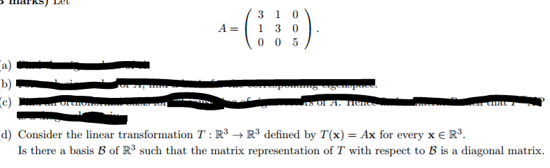 Solved A = (3 1 0 1 3 0 0 0 5). d) Consider the linear | Chegg.com