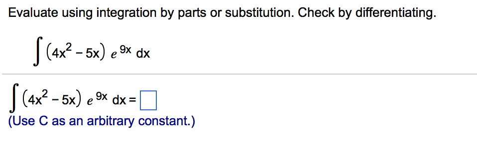 Solved Evaluate using integration by parts or substitution. | Chegg.com