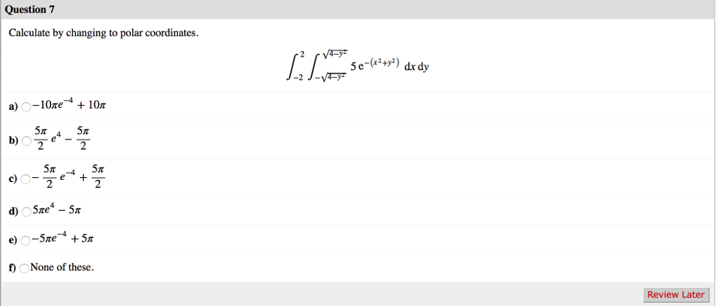Solved Question 7 Calculate By Changing To Polar Coordinates Chegg solved-question-7-calculate-by-changing-to-polar-coordinates-chegg