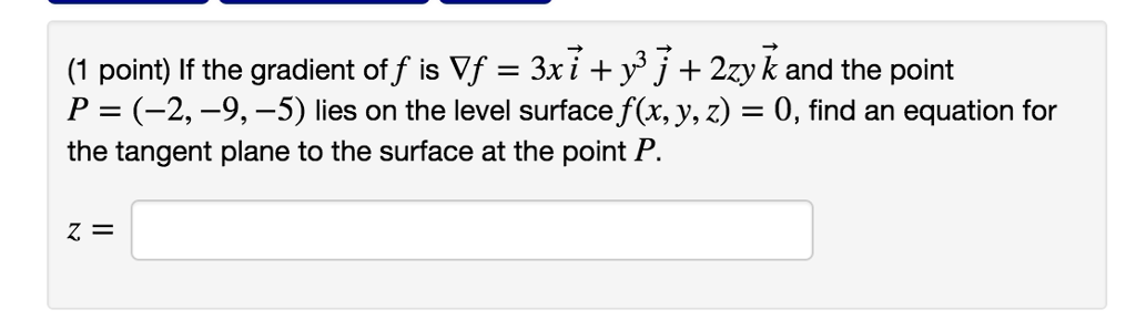 Solved If the gradient of f is nabla f = 3x i + y^3 j + 2zy | Chegg.com
