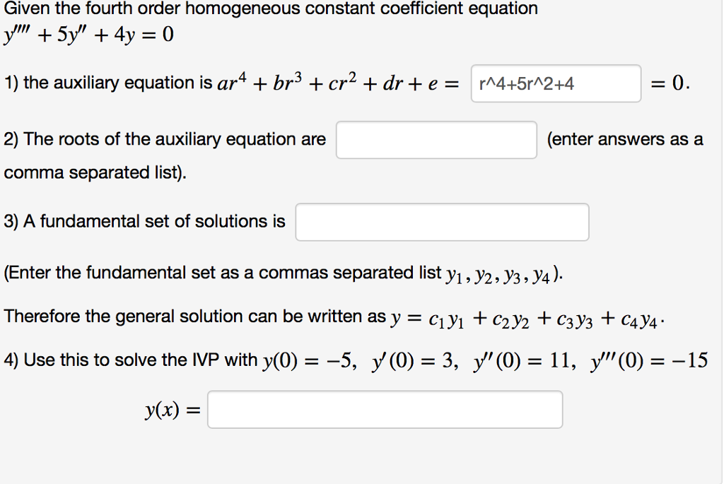 Solved Given the fourth order homogeneous constant | Chegg.com