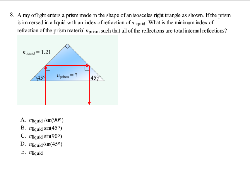 Solved 8. A ray of light enters a prism made in the shape of | Chegg.com