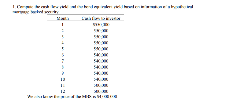Solved 1. Compute the cash flow yield and the bond | Chegg.com
