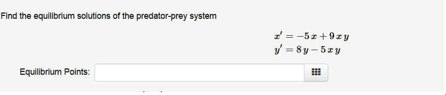 Solved Find the equilibrium solutions of the predator-prey | Chegg.com