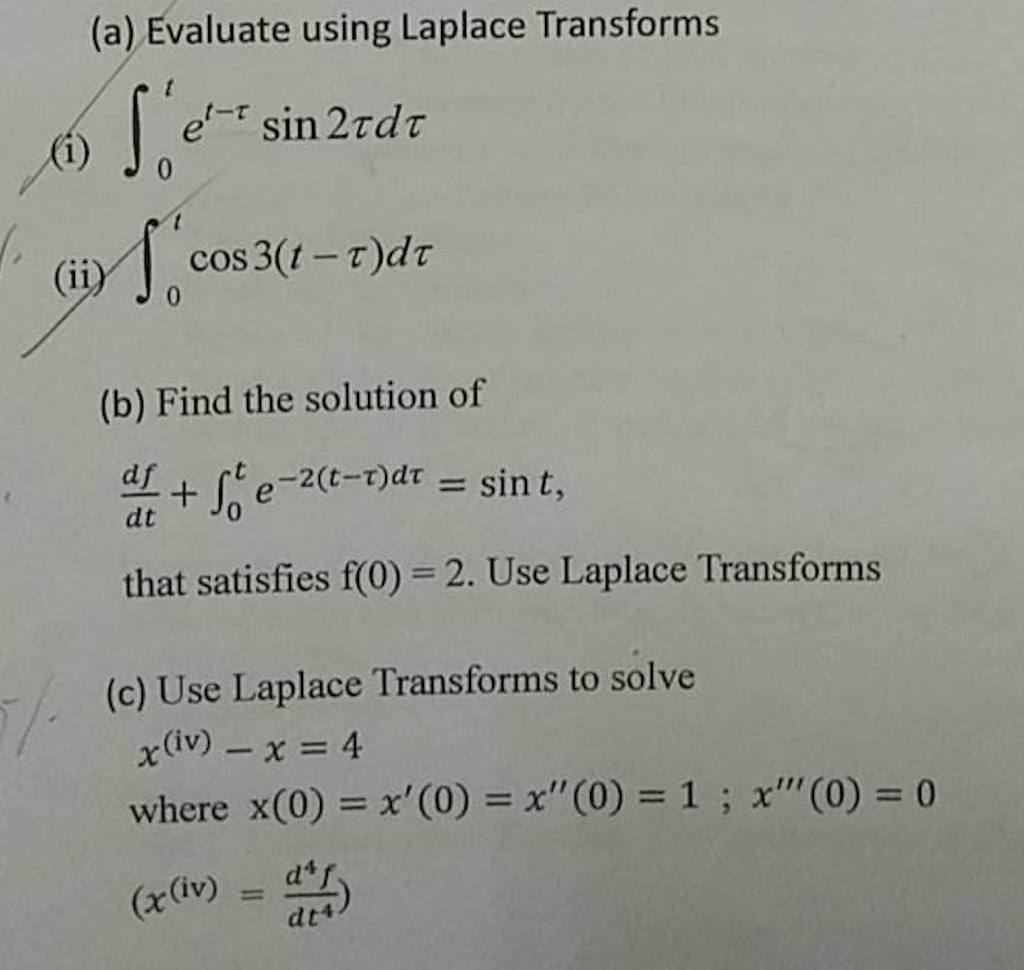 Solved (a) Evaluate using Laplace Transforms cos 3(t-τ)d τ | Chegg.com Solved (a) Evaluate using Laplace Transforms cos 3(t-τ)d τ | Chegg.com