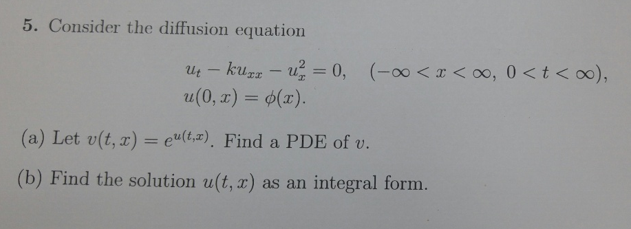 Solved Consider the diffusion equation u_t - ku_xx - u^2_x | Chegg.com