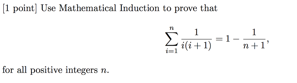 Solved Use Mathematical Induction to prove that sigma^n_i = | Chegg.com