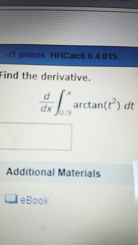 Solved Find the derivative. d/dx integral_0.9^x arctan | Chegg.com