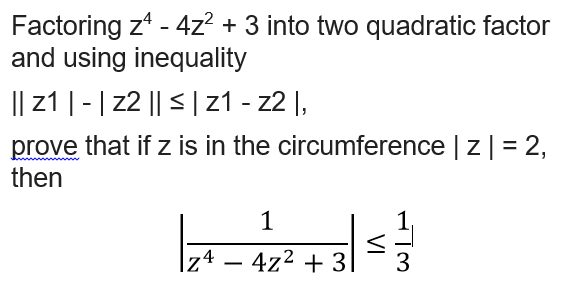 Solved Factoring z4-4z2 +3 into two quadratic factor and | Chegg.com