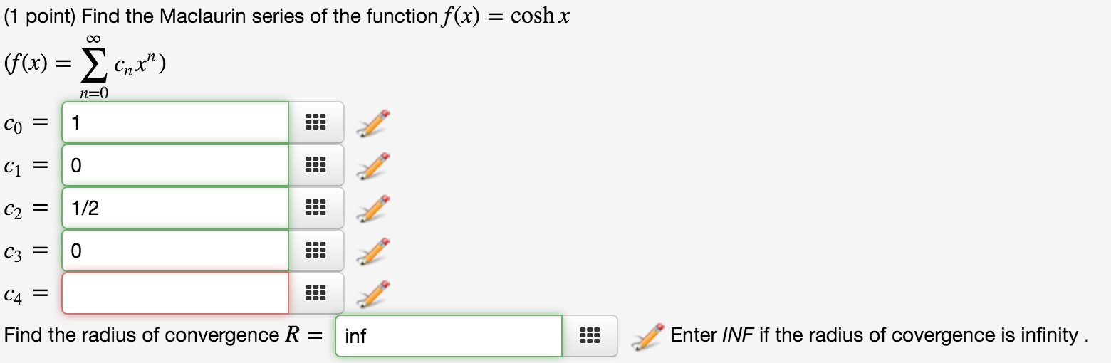 Solved Find the Maclaurin series of the function f(x) = cosh | Chegg.com