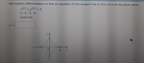 Solved Use implicit differentiation to find an equation of | Chegg.com