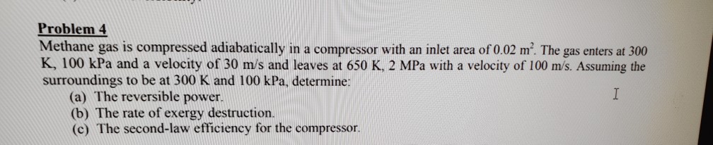 Solved Problem 4 Methane gas is compressed adiabatically in | Chegg.com