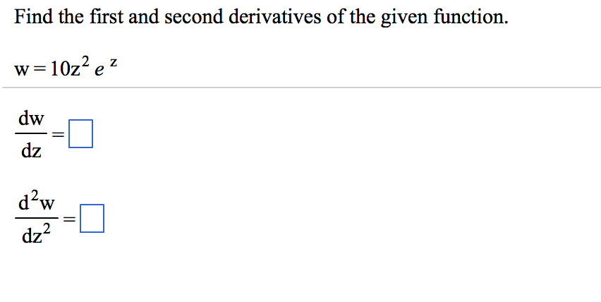 Solved Find the first and second derivatives of the given | Chegg.com