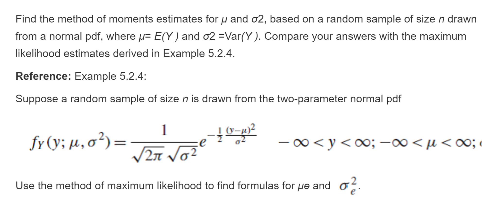Solved Find the method of moments estimates for mu and sigma | Chegg.com