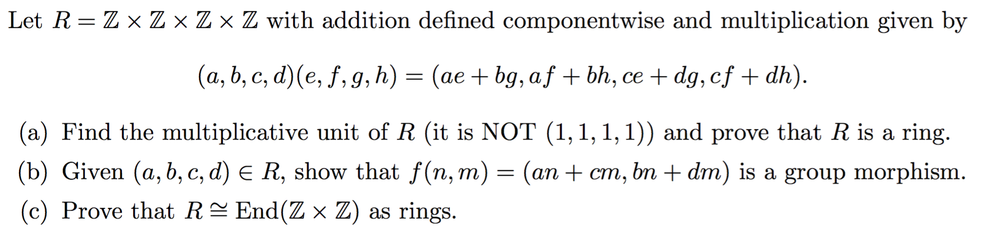 Let R = Z times Z times Z times Z with addition | Chegg.com